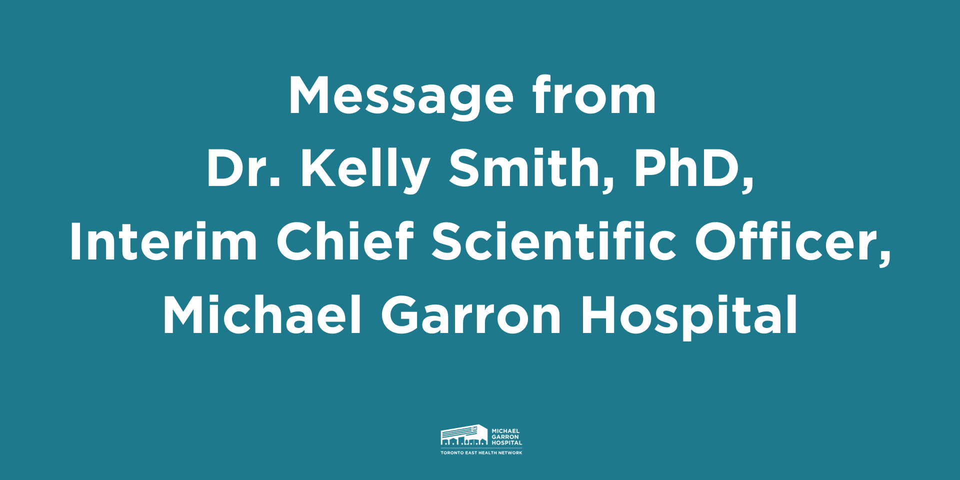 Message from our Interim Chief Scientific Officer | Michael Garron Hospital, Toronto East Health ...